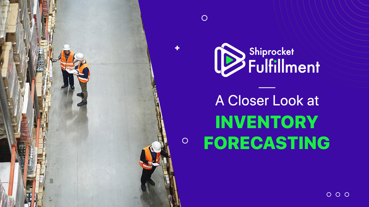 The Concept of Inventory Forecasting Explained - Shiprocket Fulfillment