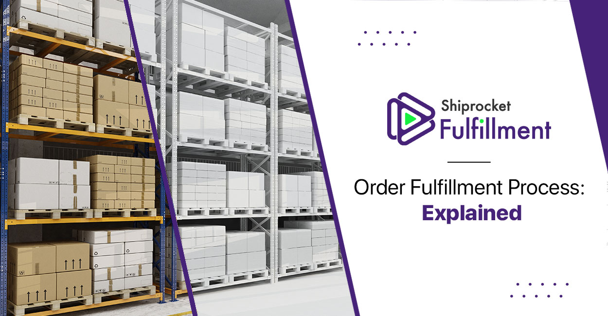 What is Fulfillment: eCommerce Fulfillment Process & Steps