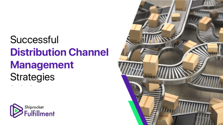 Tips to Improve Distribution Channel Management - Shiprocket Fulfillment