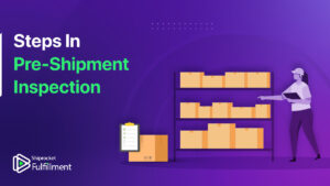 Pre-Shipment Inspection: Essential Steps and More - Shiprocket Fulfillment